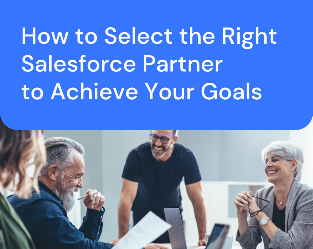 How to Select the Right Salesforce Partner to Achieve Your Goals | SOLJIT How to Select the Right Salesforce Partner to Achieve Your Goals | SOLJIT