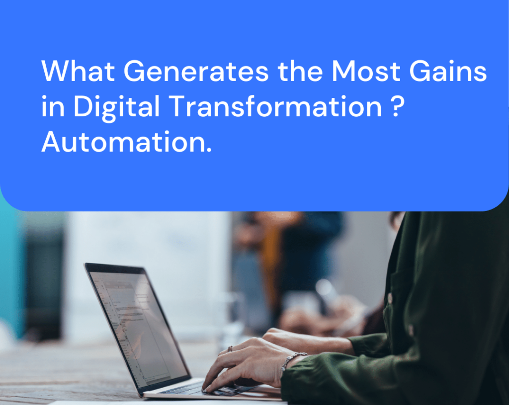 What Generates The Most Gains In Digital Transformation Automation